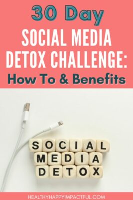 30 Day Social Media Detox Challenge: How To and Benefits