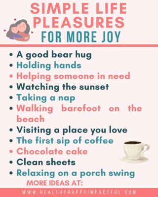150 Simple Life Pleasures That Fill Your Day With Joy